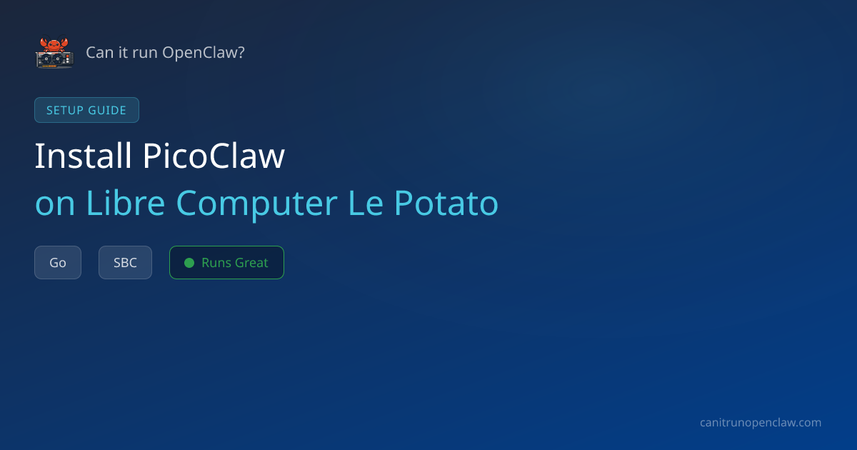 How to Set Up PicoClaw on Libre Computer Le Potato | Can it run OpenClaw?